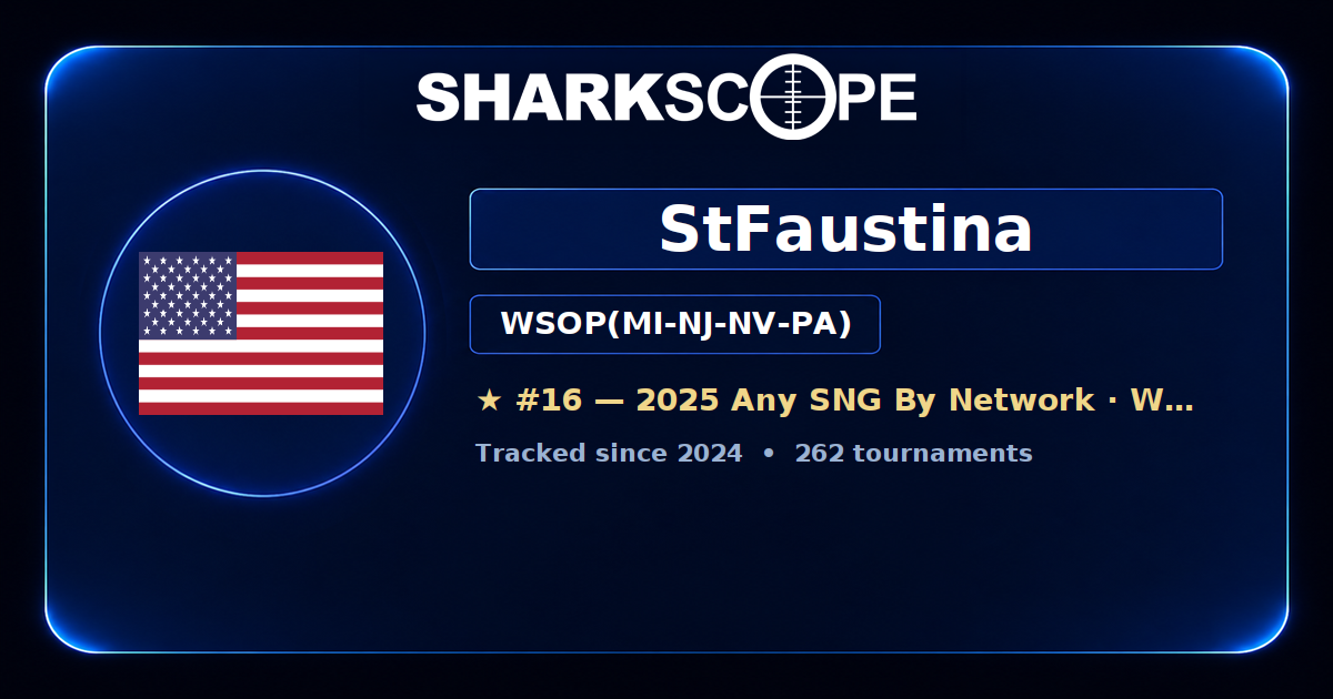 StFaustina (WSOP(MI-NJ-NV-PA)) Player Statistics - SharkScope